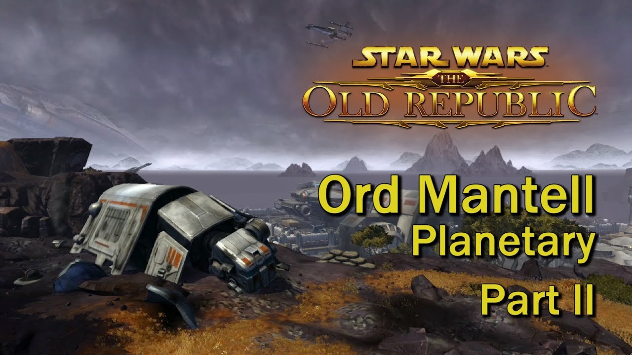 Star Wars: The Old Republic - Ord Mantell Planetary Part 2 of 2 - YouTube