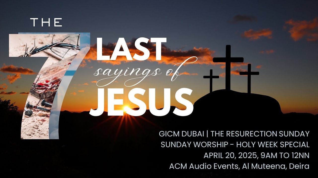 The 7 Last Saying of Jesus | Resurrection Sunday | April 20,2025 - YouTube
