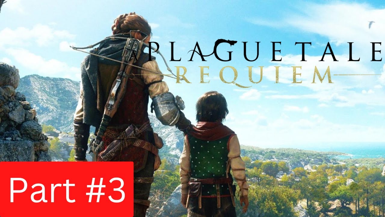 A PLAGUE TALE REQUIEM | Gameplay Walkthrough Part 3 - No Commentary ...