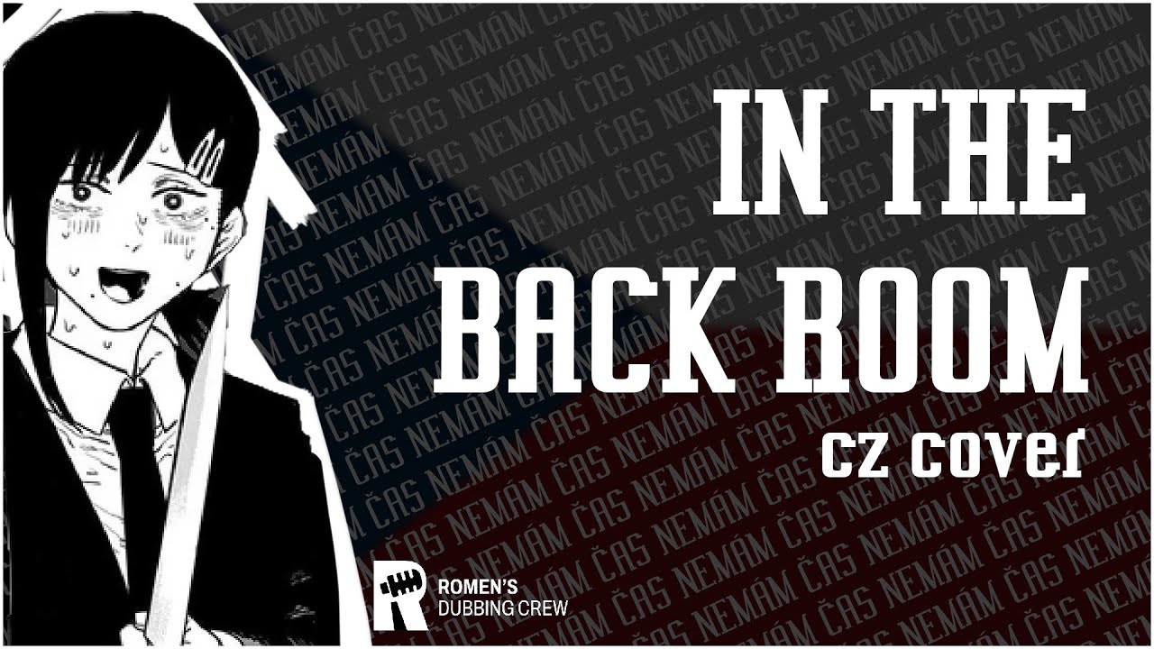 [CZ][COVER] IN THE BACK ROOM | Chainsaw Man cz fan dabing | original by ...