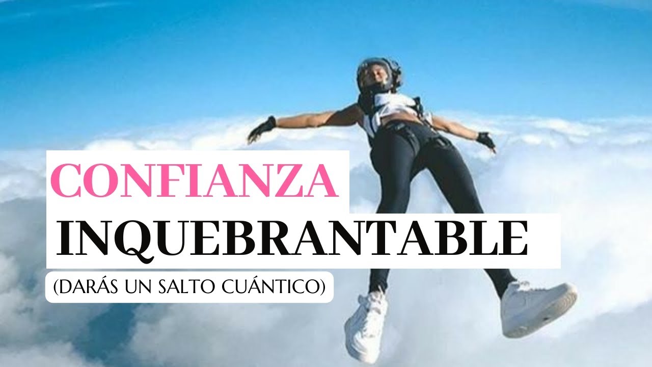 7 formas de activar una CONFIANZA INQUEBRANTABLE - YouTube