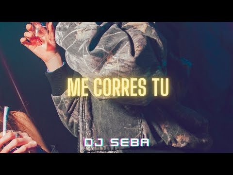 Me corres tu (Remix) - Dj Seba