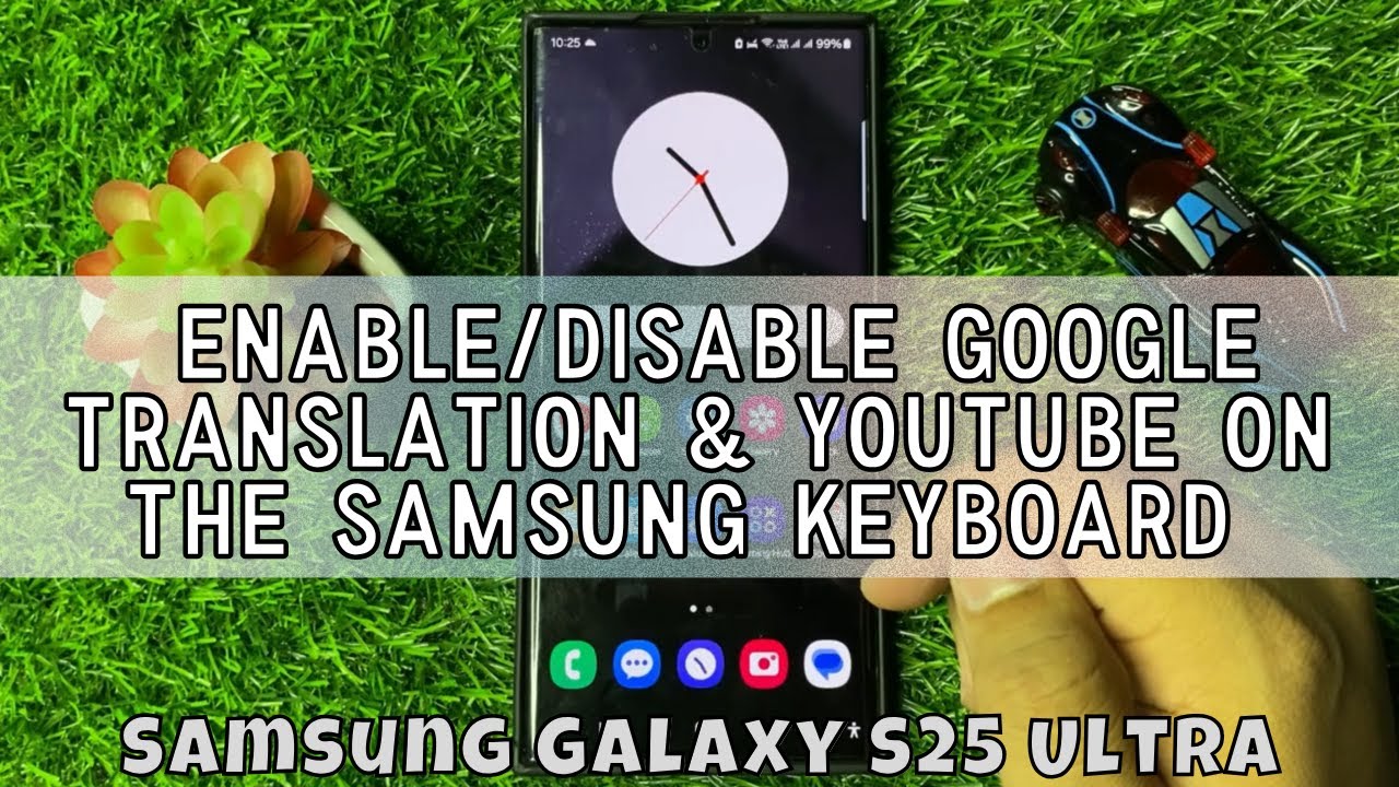 How to Enable/Disable Google Translation & YouTube On The Samsung ...