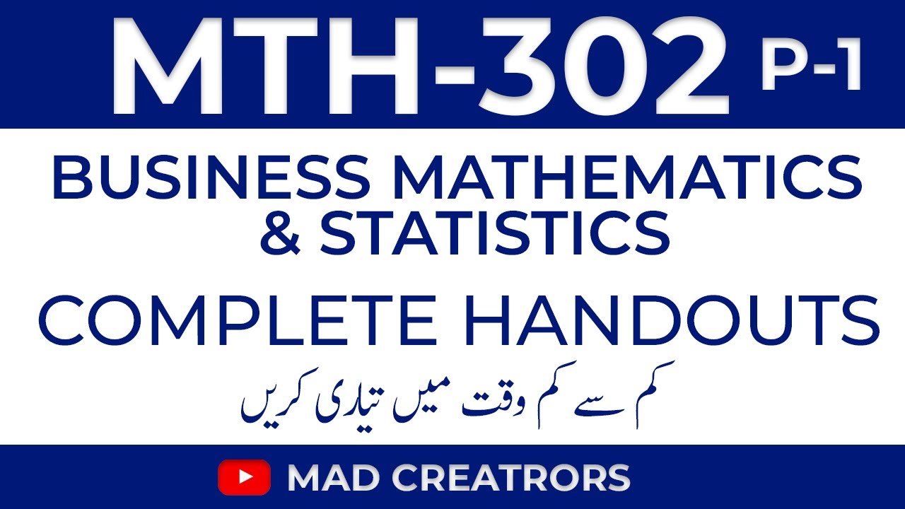 MTH302 Business Mathematics & Statistics | Full Handouts | Virtual ...