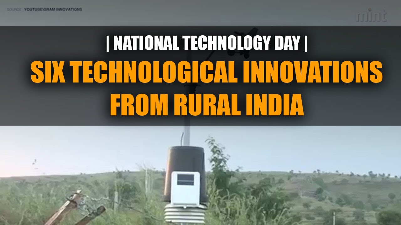 National Technology Day: 6 technological innovations from rural India ...
