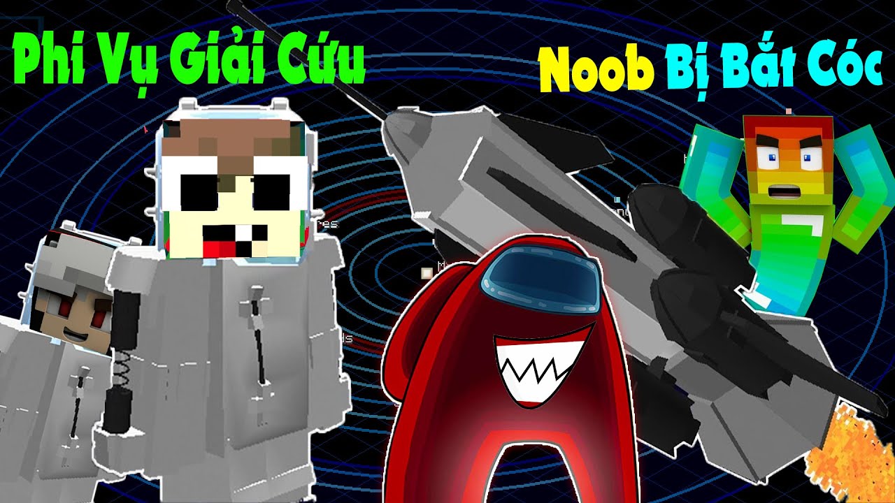 NOOB T GAMING BỊ AMONG US BẮT CÓC VÀ PHI VỤ GIẢI CỨU CỦA PIXEL VÀ ZENO ...