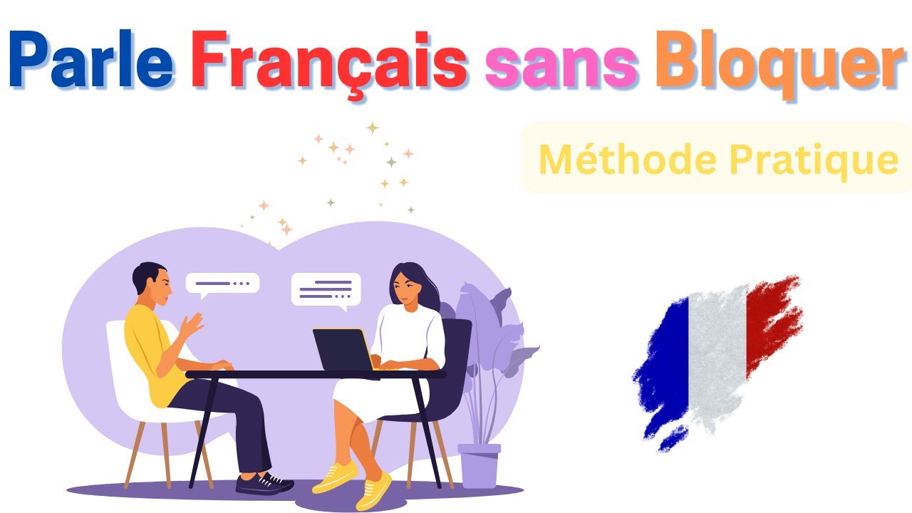 Comment parler Français sans bloquer ? - YouTube