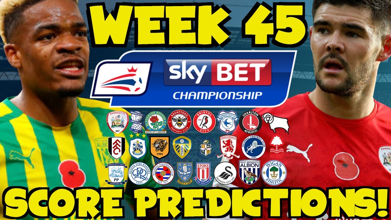 My Championship Week 45 Score Predictions! What Will Happen On The ...
