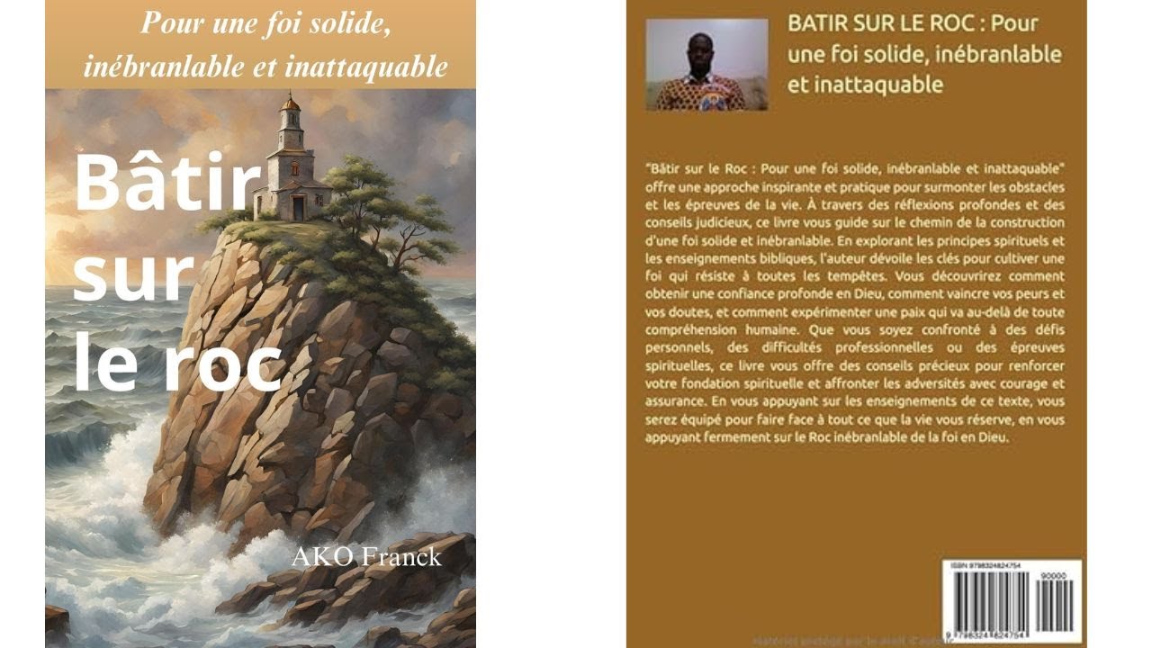 Bâtir sur le Roc : Pour une foi solide, inébranlable et inattaquable ...