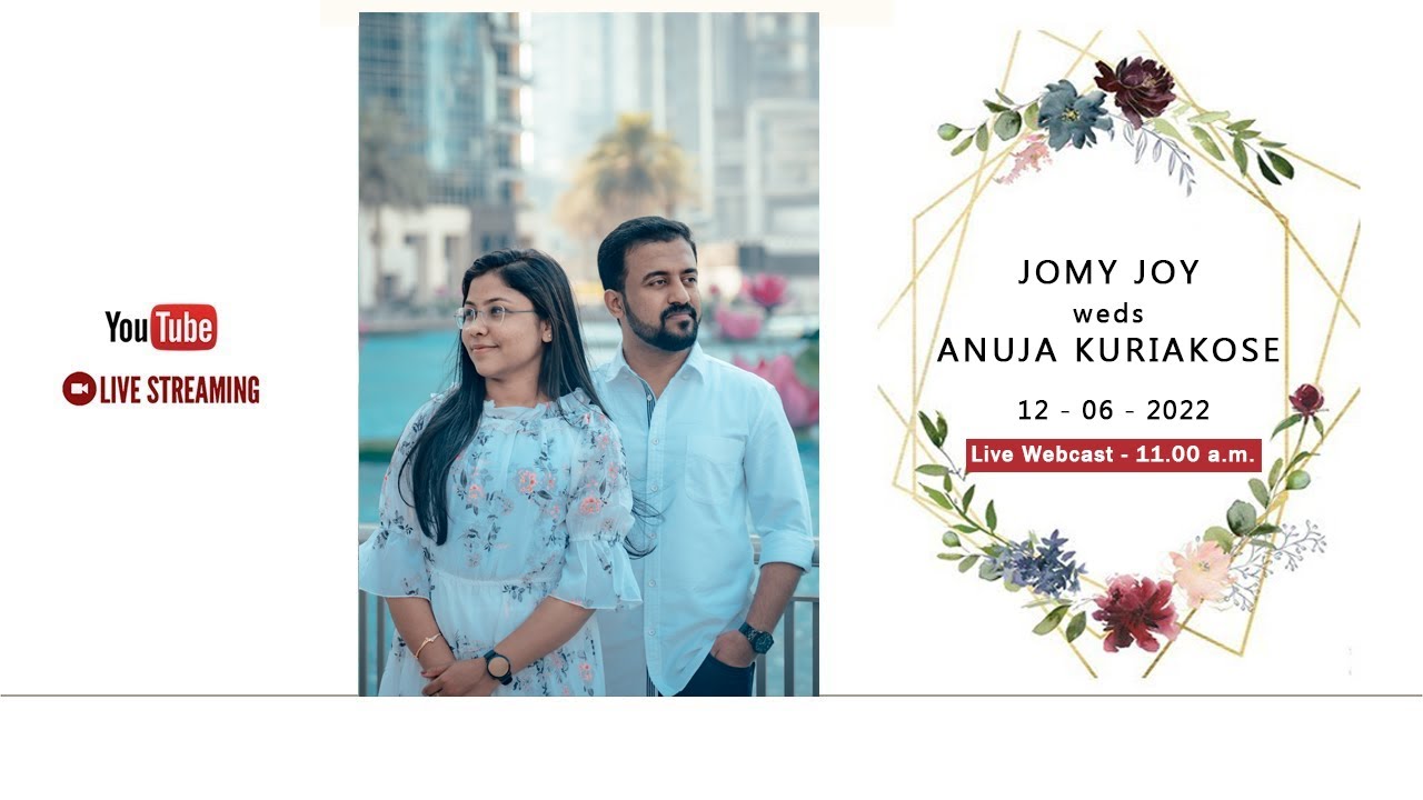 JOMY JOY WEDS ANUJA KURIAKOSE || WEDDING LIVE STREAMING || 12 - 06 - 2022 || 11.00 A.M. - YouTube
