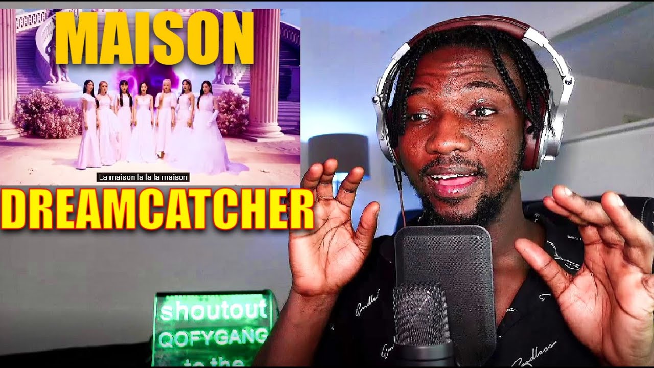 Dreamcatcher(드림캐쳐) 'MAISON' | SINGER REACTION - YouTube