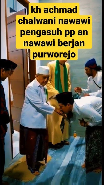 kh achmad chalwani nawawi berjan purworejo - YouTube