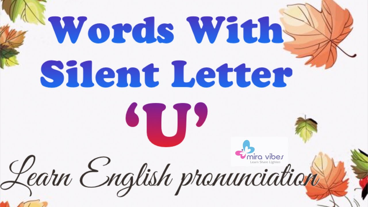 Silent U Words Pronunciations | ஓசையில்லாத U எழுத்தின் வார்ததைகள் ...