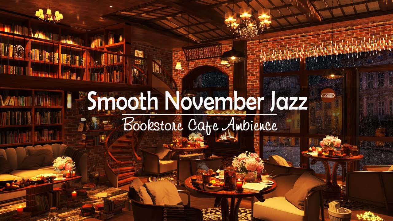 Smooth November Jazz Music & Cozy Rain Night in Bookstore Cafe Ambience ...