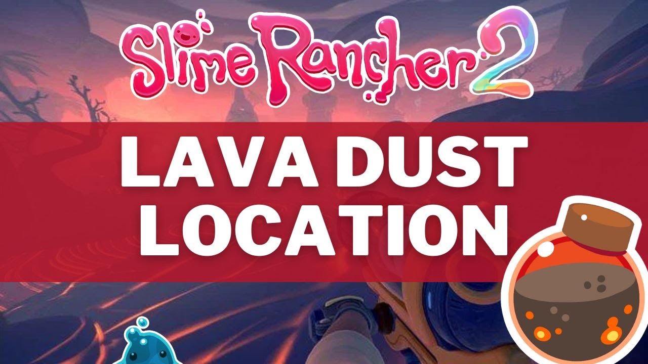 Slime Rancher 2 - Lava Dust Location - YouTube