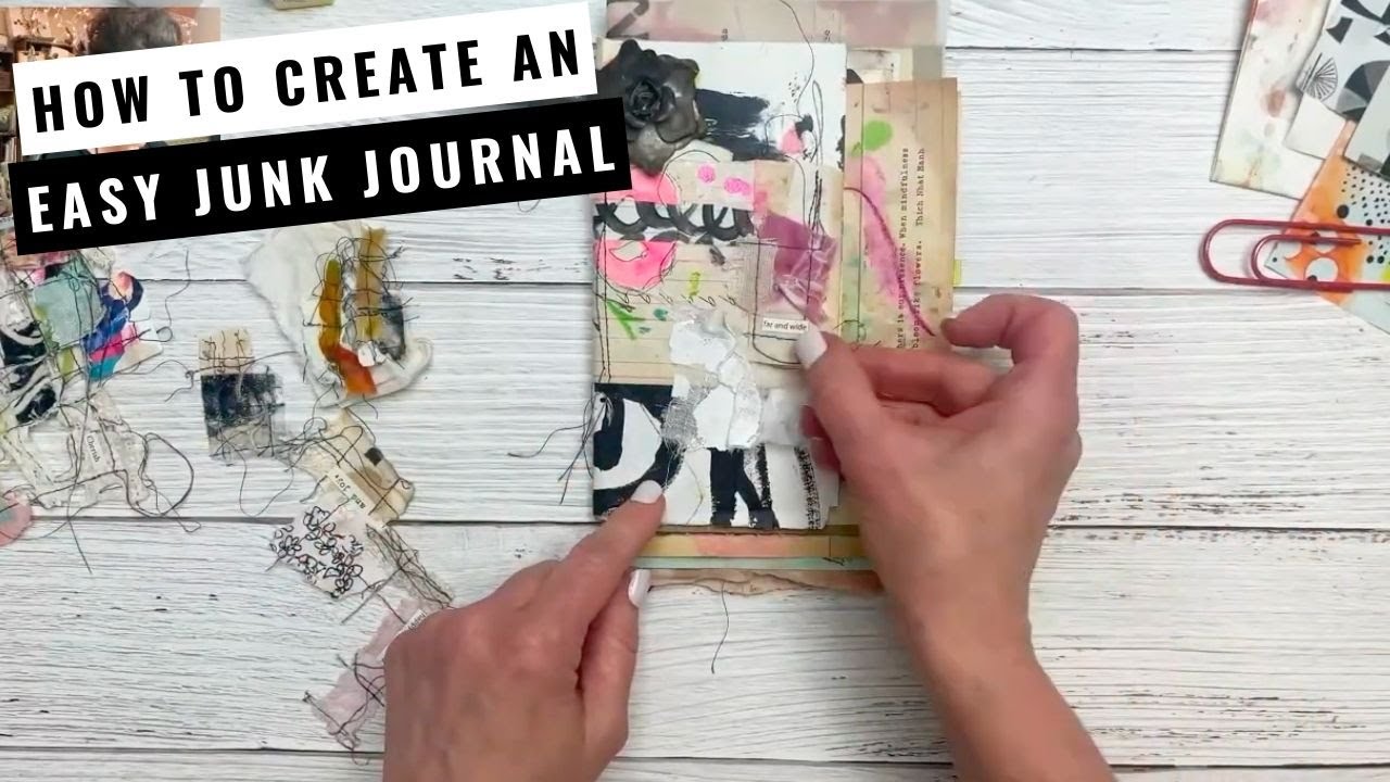 Junk Journal With Me: Creating a Simple and Beautiful Junk Journal ...