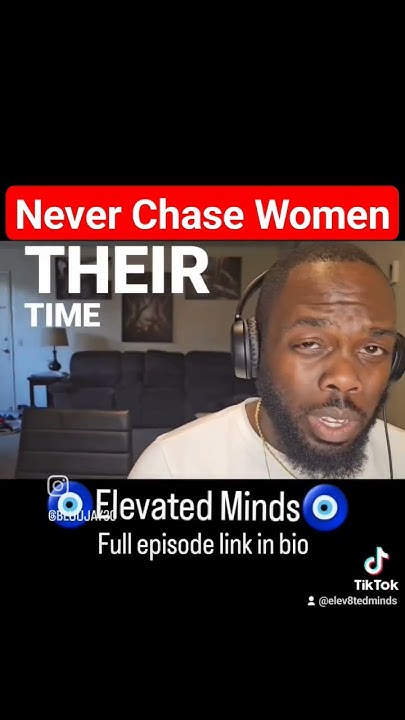 Why You Should Never Chase Women Chaseyourdreams Chase Women