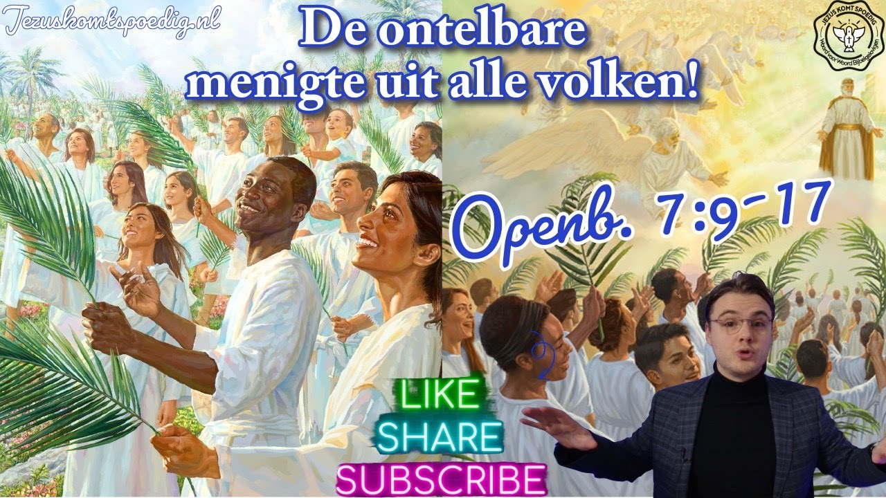 Afl. 19: De ontelbare menigte uit alle naties, stammen, volken en talen ...