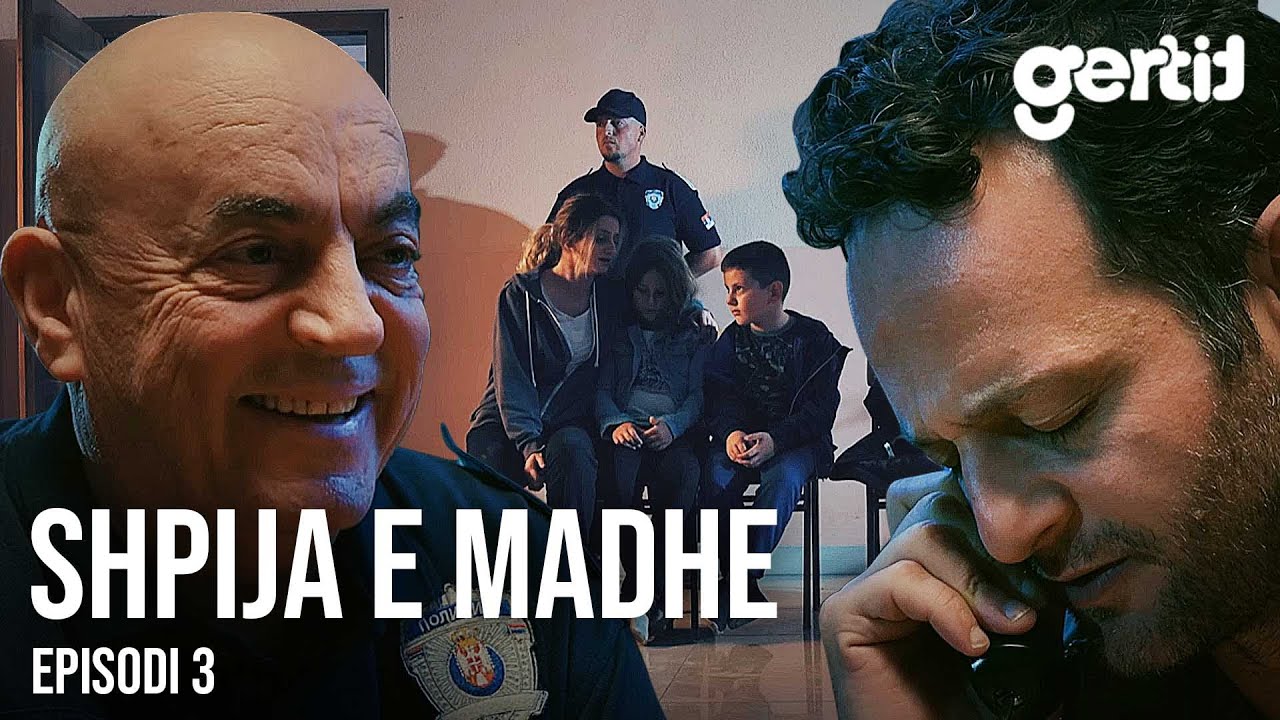 Shpija e Madhe | Episodi 3 - YouTube