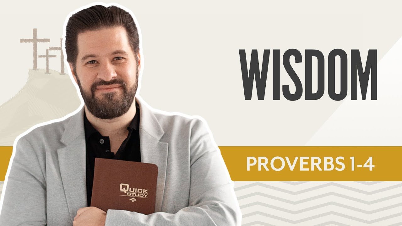 Wisdom | Proverbs 1-4 - YouTube