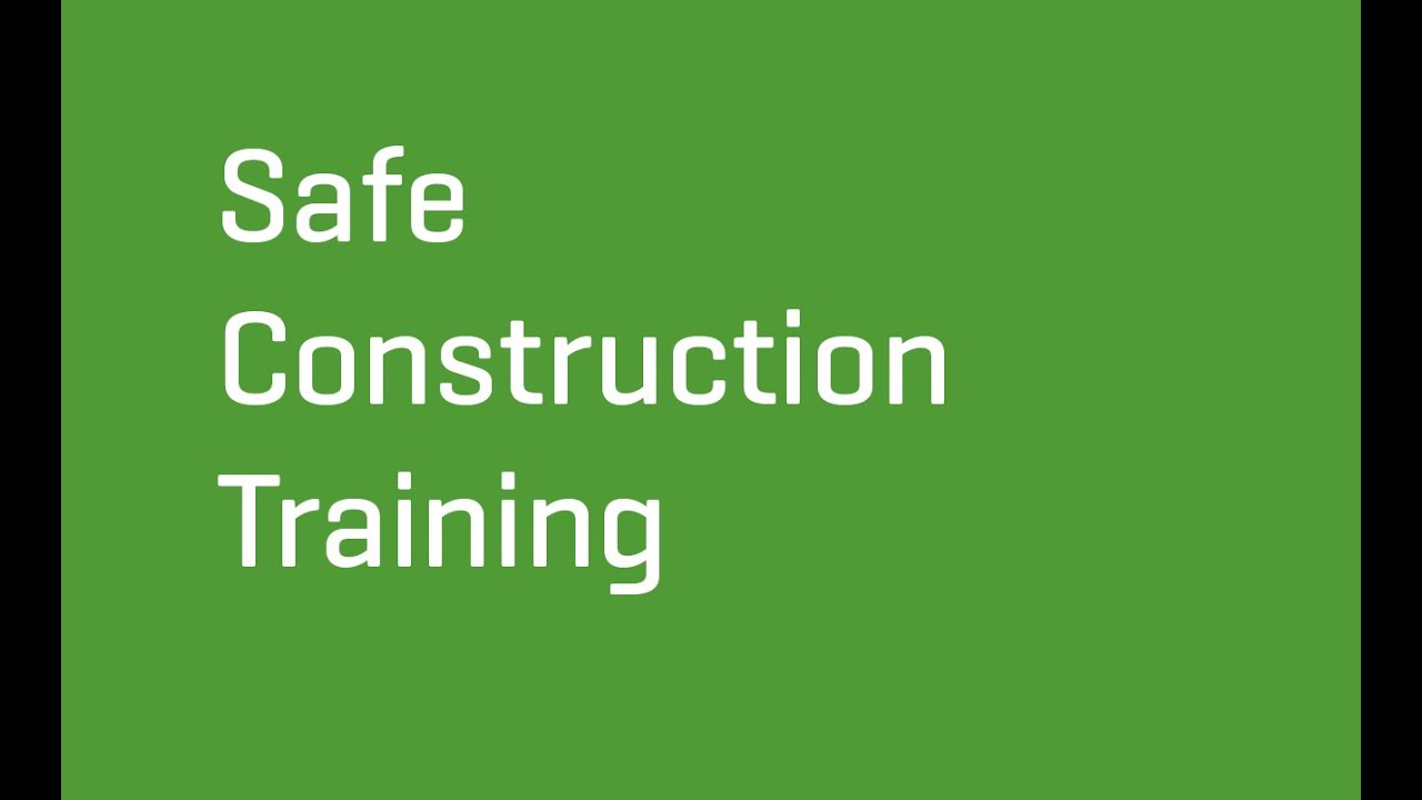Safe Construction Training - YouTube