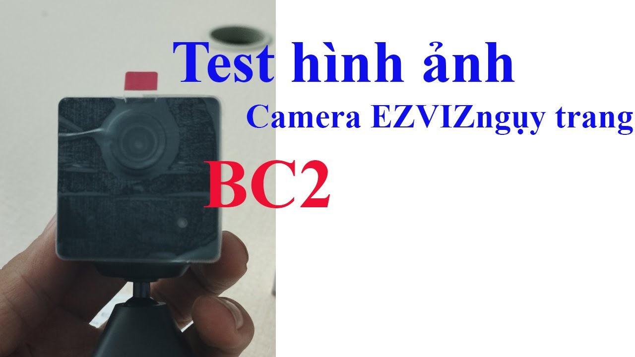 Test hình ảnh chiếc camera EZVIZ BC2 full HD - có pin dự phòng - YouTube