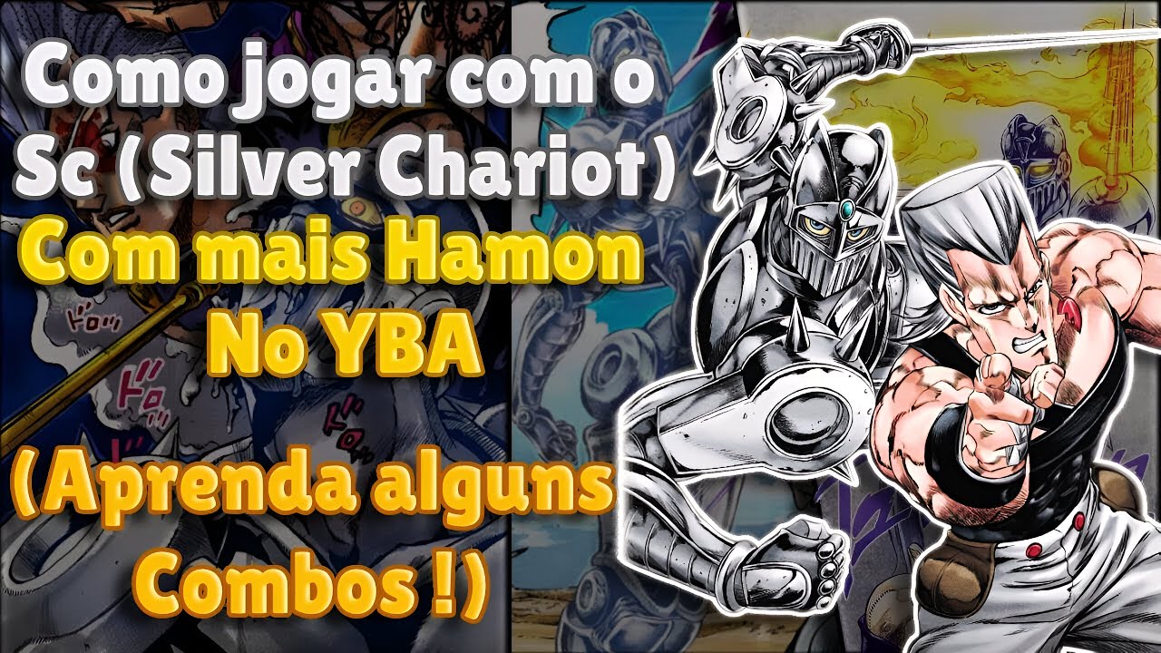 Como Jogar com o Sc ( Silver Chariot ) com mais Hamon de forma simples ...