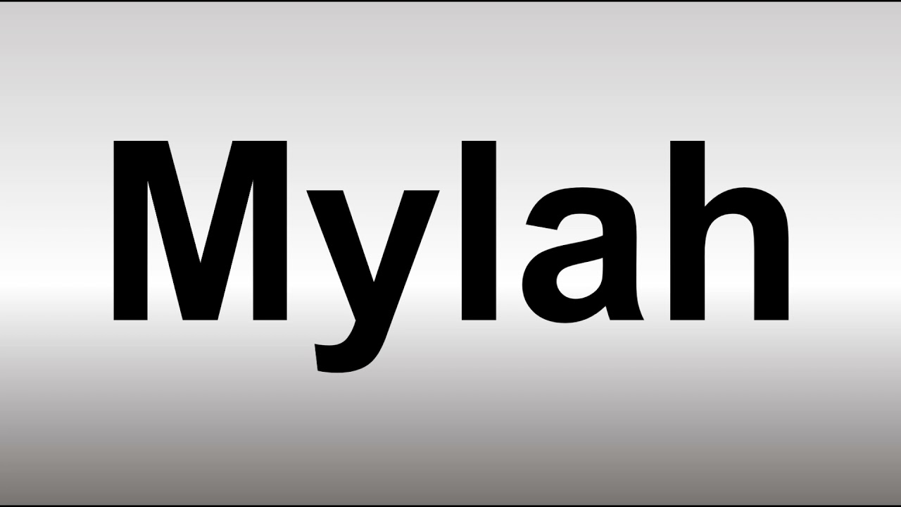 How to Pronounce Mylah - YouTube