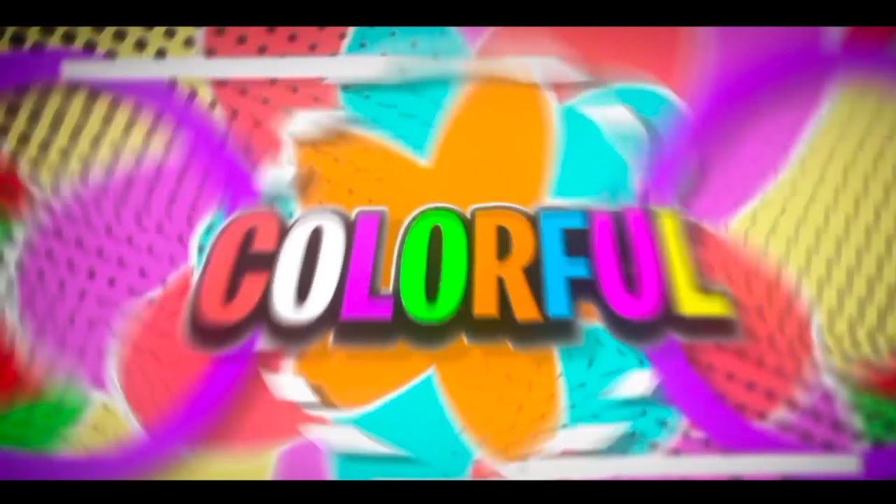 "COLORFUL"||•2D Intro showcase[Reupload] - YouTube
