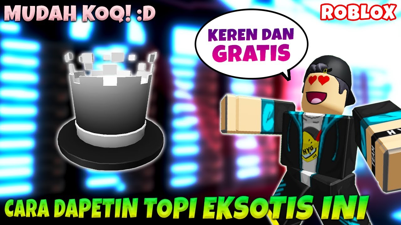 BURUAN! Item GRATIS Dari Roblox TOPI EKSOTIS Yang LANGKA - YouTube