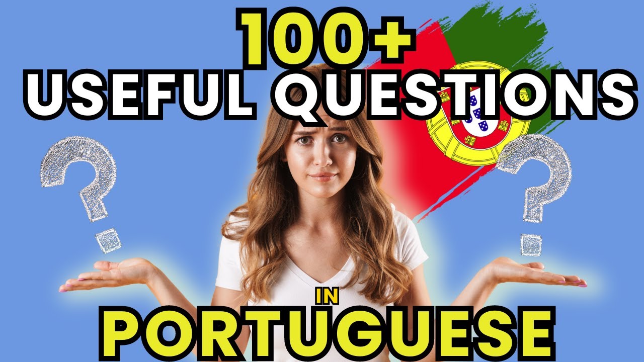 100 Common Questions in Portuguese 🇵🇹 - YouTube