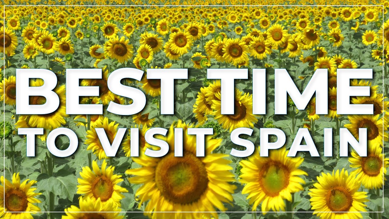 the BEST TIME to go to Spain 🇪🇸 #005 - YouTube