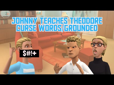 Johnny Teaches Theodore Curse Words/Grounded - YouTube