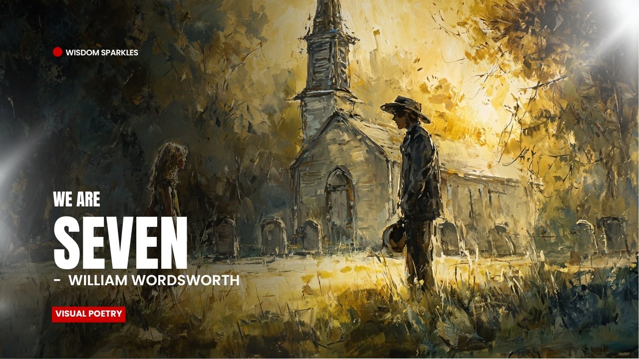 We Are Seven – A Child’s Innocence Beyond Death | William Wordsworth ...