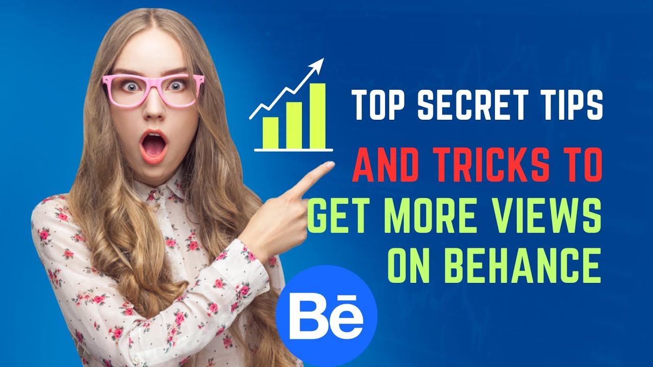 Top Secret Tips and Tricks To Get More Views On Behance | How To Create A Creative Behance ...