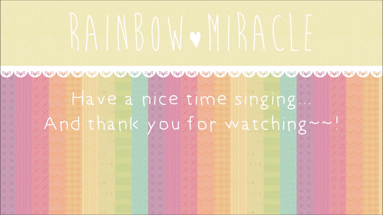 Rainbow Miracle Lyrics - [Channel Introduction!] - YouTube