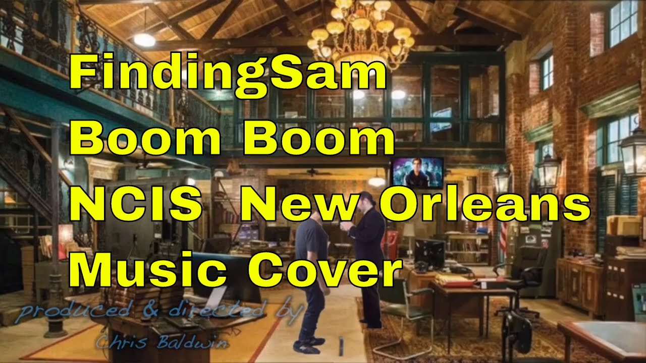 FindingSam Boom Boom NCIS New Orleans Music Cover - YouTube