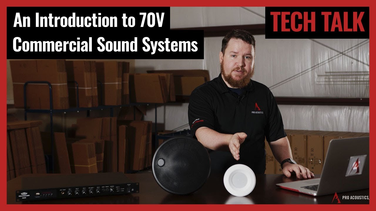 An Introduction to 70V Commercial Sound Systems on Pro Acoustics Tech ...