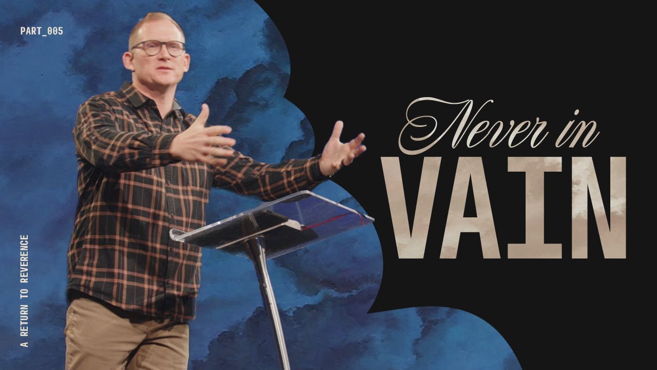 Never in Vain | Pastor Matt Smith | Vintage Church - YouTube