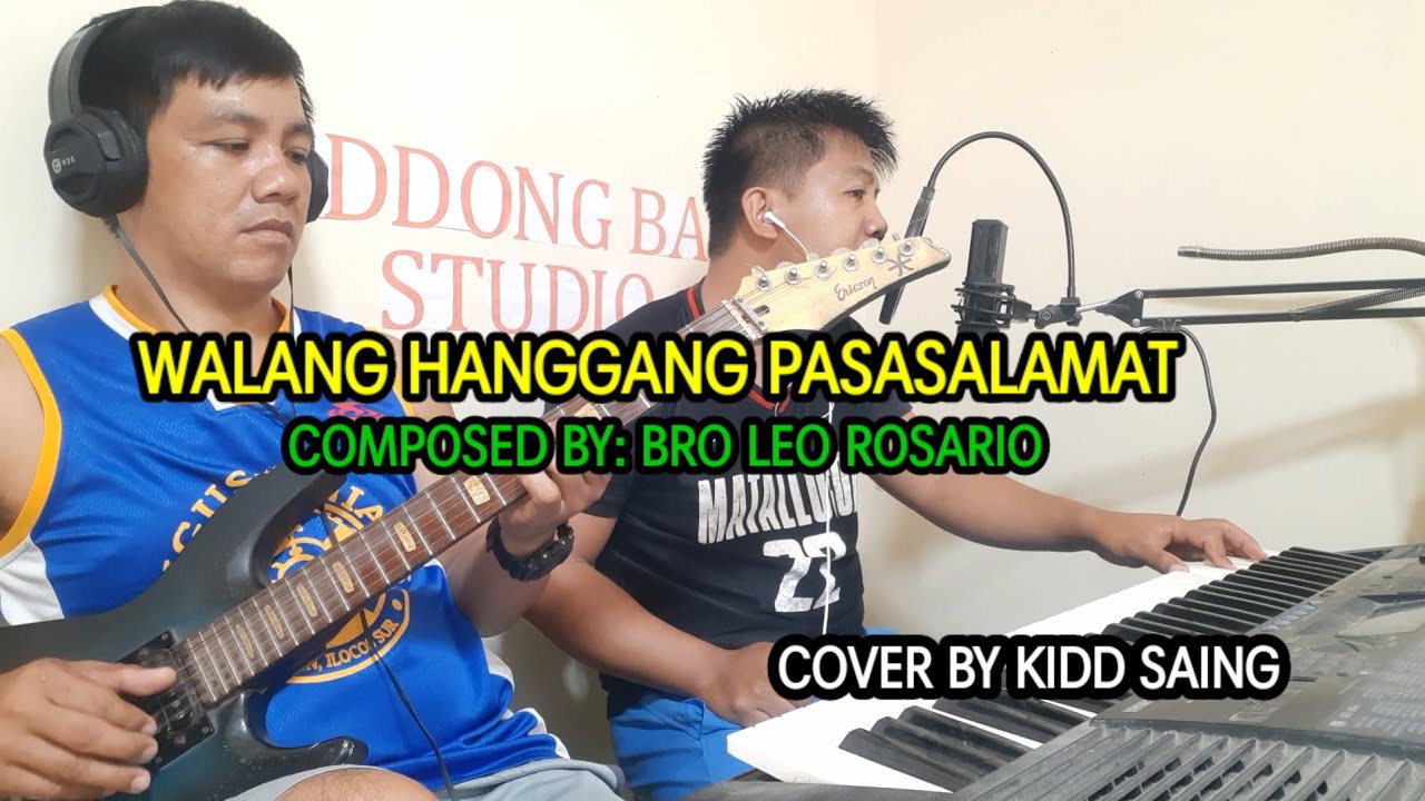 WALANG HANGGANG PASASALAMAT -THANKSGIVING SONG- Composed by Bro. Leo Rosario - Kidd Saing Cover ...