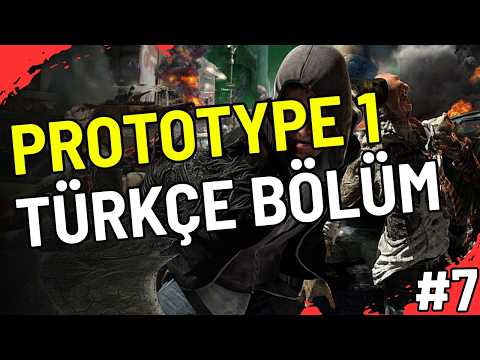 DANA'NIN BAŞI BELADA | Prototype 1 Türkçe Altyazılı | Bölüm 7