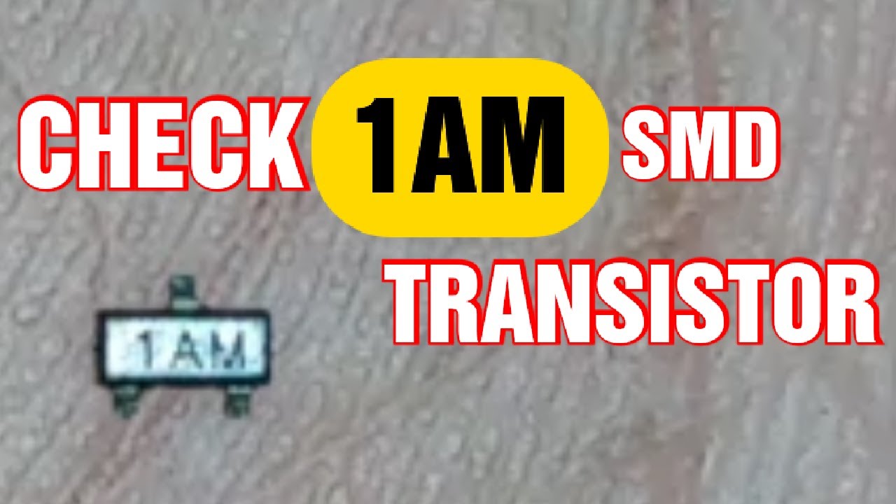 How to check 1AM smd transistor with Multimeter l smd NPN transistor ...