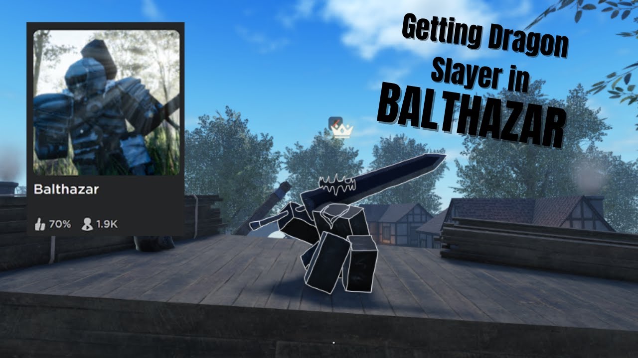 Getting DRAGON SLAYER in BALTHAZAR - YouTube