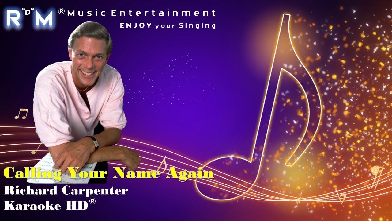 Calling Your Name Again · Richard Carpenter ®Karaoke HD - YouTube