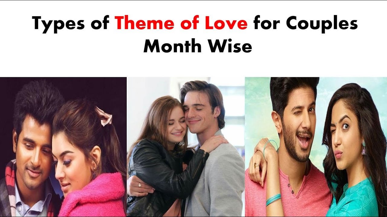 Types of Theme of Love for Couples Month Wise - YouTube
