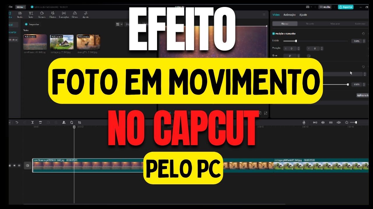 Como Fazer o Efeito Foto em Movimento no CapCut para PC - YouTube