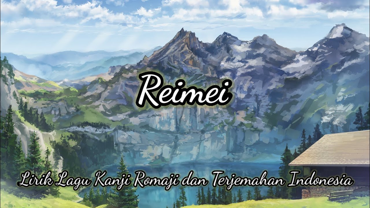 Reimei 『True』 Lirik Lagu Kanji Romaji dan Terjemahan Indonesia - YouTube