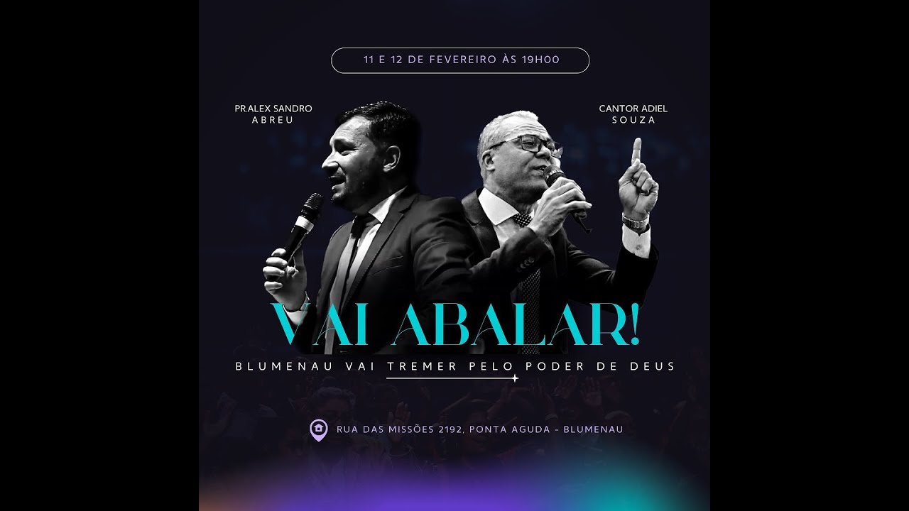 ABALA BLUMENAU PELO PODER DE DEUS - Pr. Alex, Adiel Souza & José de ...