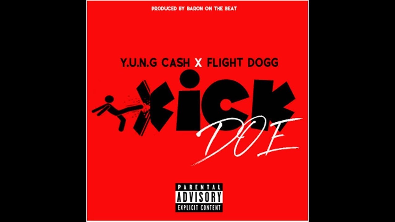 Y U N G CASH X KICK DOE X FLIGHT DOGG - YouTube