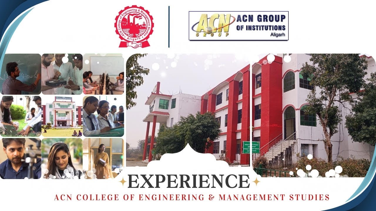 Life at ACN College of engineering and management studies, Aligarh ...